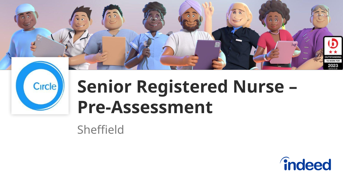 Senior Registered Nurse – Pre-Assessment - Sheffield - Indeed.com