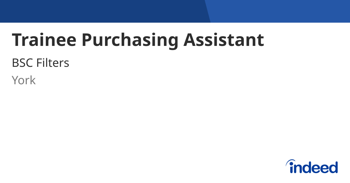 Trainee Purchasing Assistant - York YO30 4WU - Indeed.com