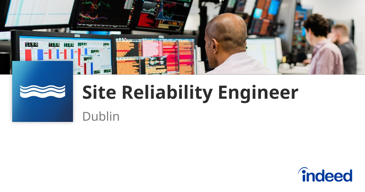 Site Reliability Engineer - Dublin, County Dublin - Indeed.com