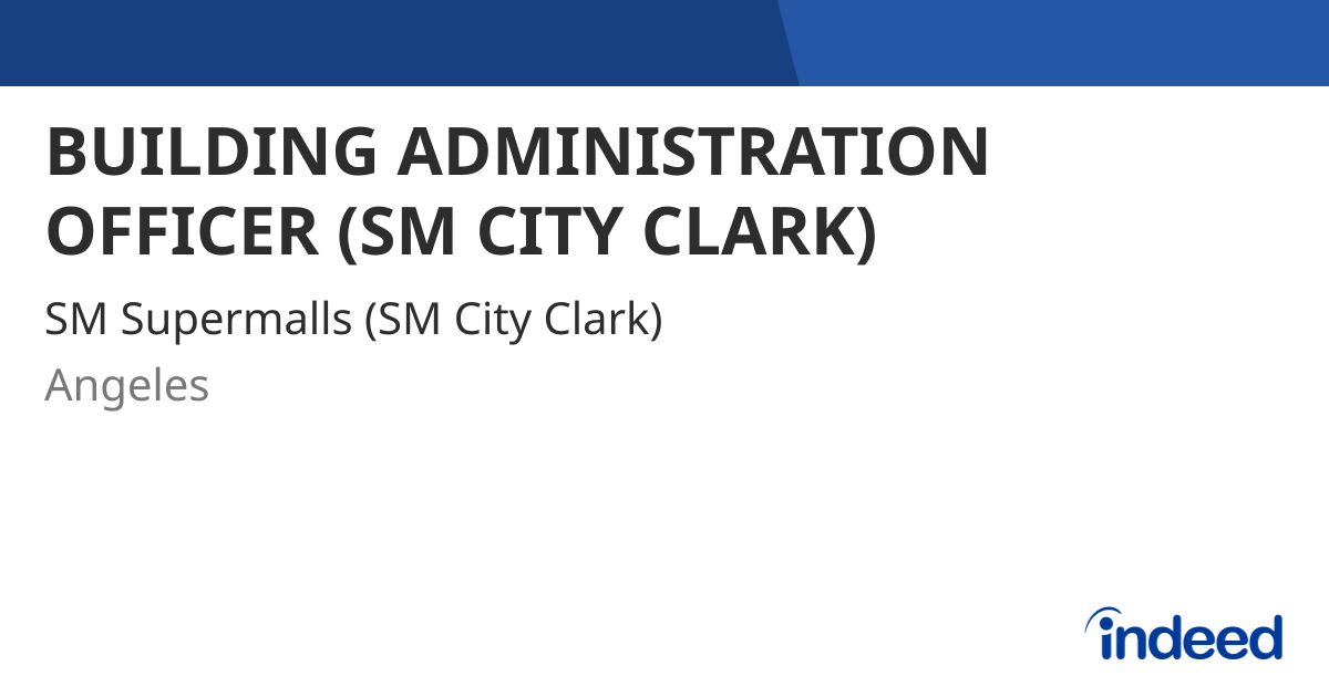 BUILDING ADMINISTRATION OFFICER (SM CITY CLARK) - Angeles 2009 P03 ...