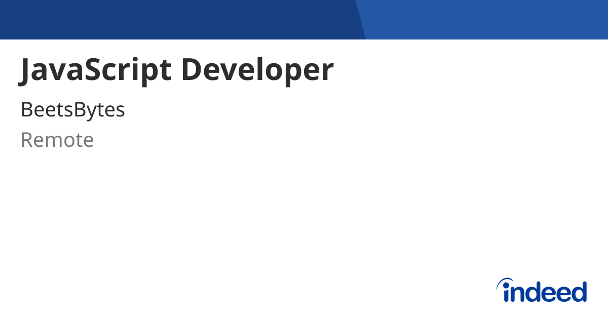 JavaScript Developer - Remote - Indeed.com