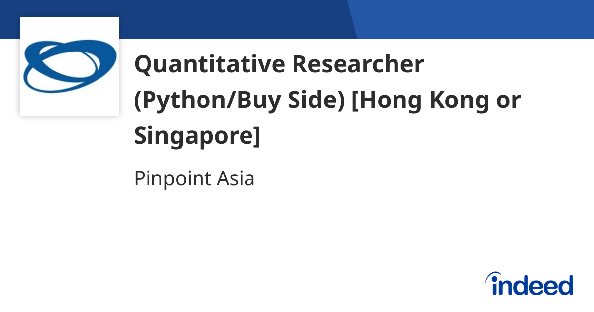 Quantitative Researcher (Python/Buy Side) [Hong Kong or Singapore] - Hong Kong - Indeed.com
