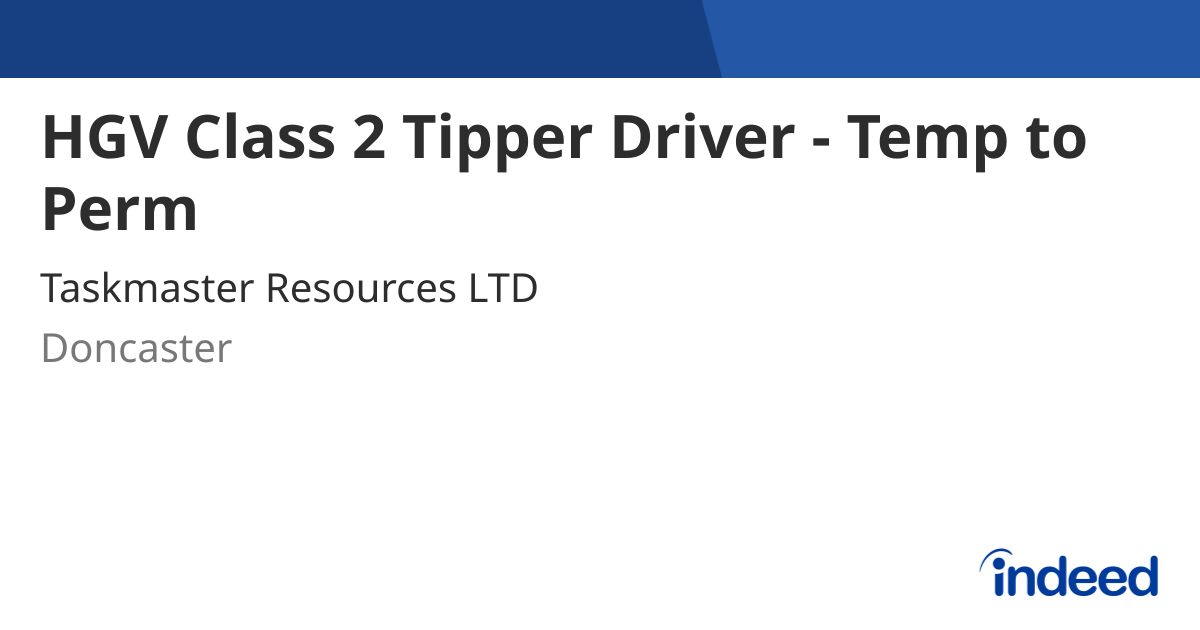 HGV Class 2 Tipper Driver - Temp to Perm - Doncaster DN3 1QR - Indeed.com