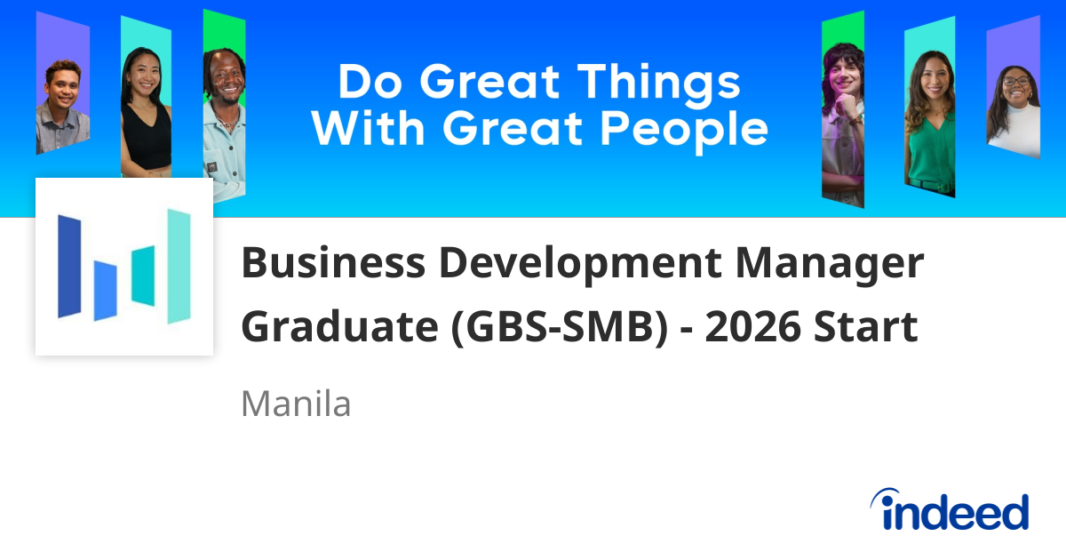 Business Development Manager Graduate (GBS-SMB) - 2026 Start (BS/MS) - Manila - Indeed.com