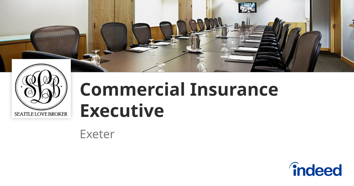 Commercial Insurance Executive - Exeter - Indeed.com
