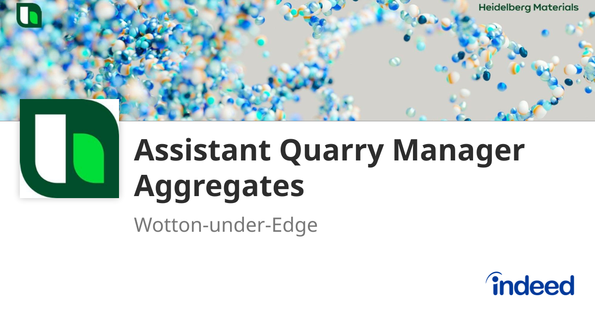 Assistant Quarry Manager Aggregates - Wotton-under-Edge - Indeed.com