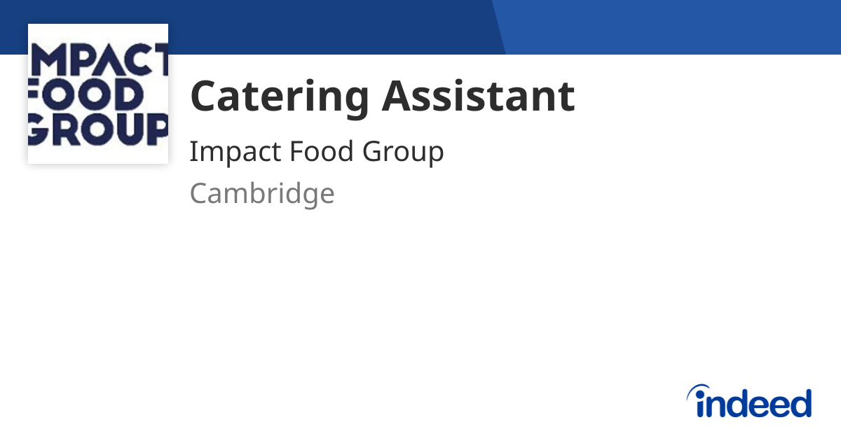 Catering Assistant - Cambridge CB1 8NN - Indeed.com