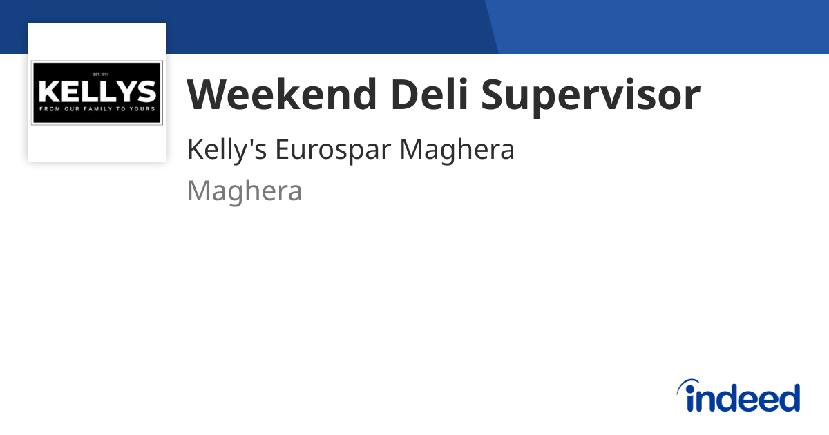 Weekend Deli Supervisor - Maghera BT46 5AF - Indeed.com