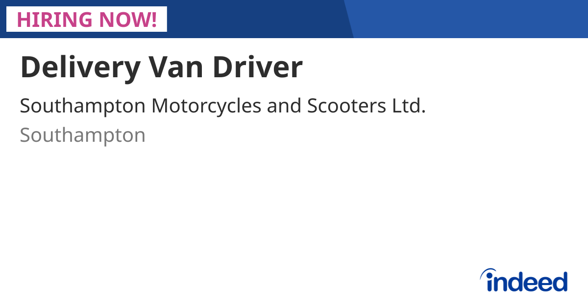 Delivery Van Driver - Southampton SO14 3EW - Indeed.com