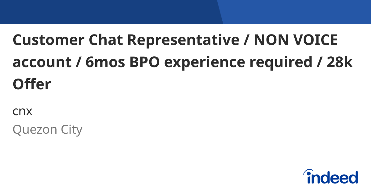 Customer Chat Representative / NON VOICE account / 6mos BPO experience ...