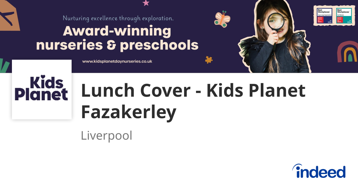 Lunch Cover - Kids Planet Fazakerley - Liverpool L10 0AG - Indeed.com