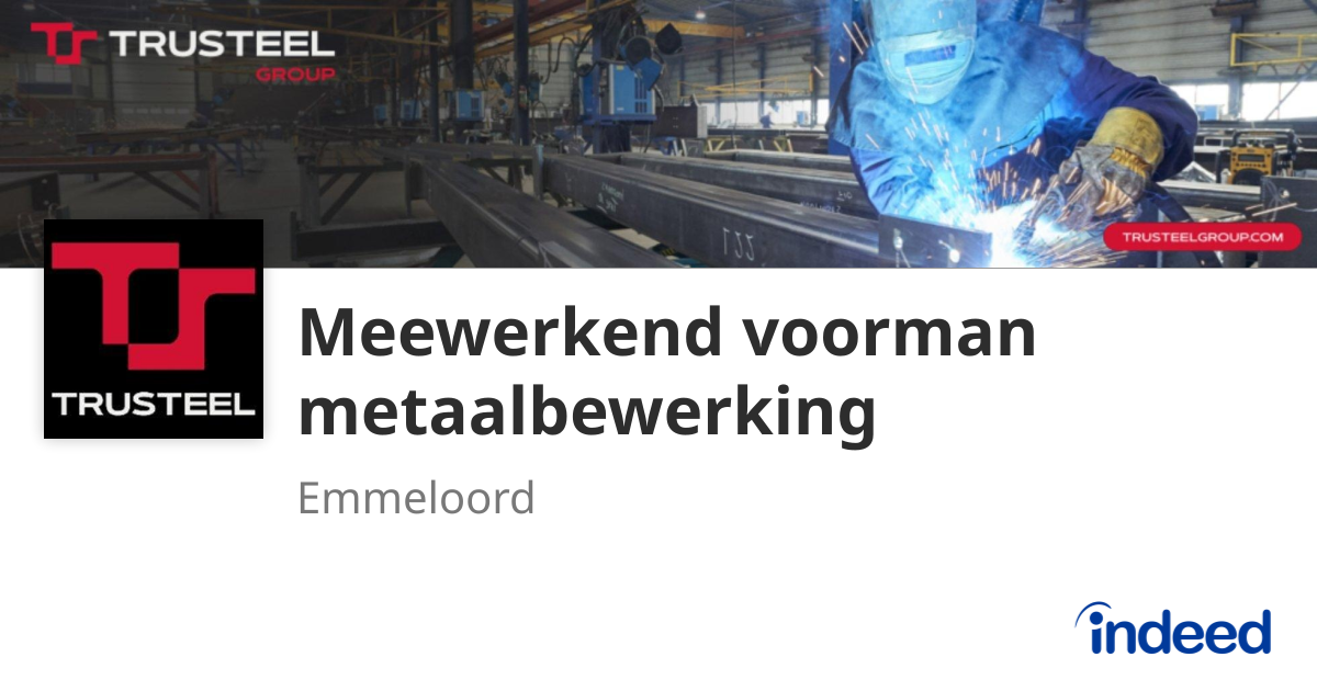 Meewerkend voorman metaalbewerking - 8304 Emmeloord - Indeed.com