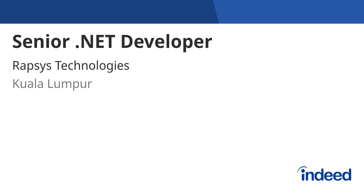 Senior .NET Developer - Kuala Lumpur - Indeed.com