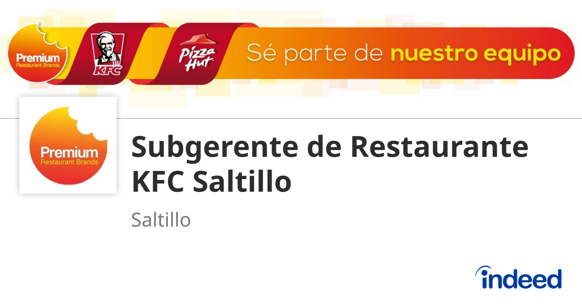 Subgerente de Restaurante KFC Saltillo - Saltillo, Coah. - Indeed.com