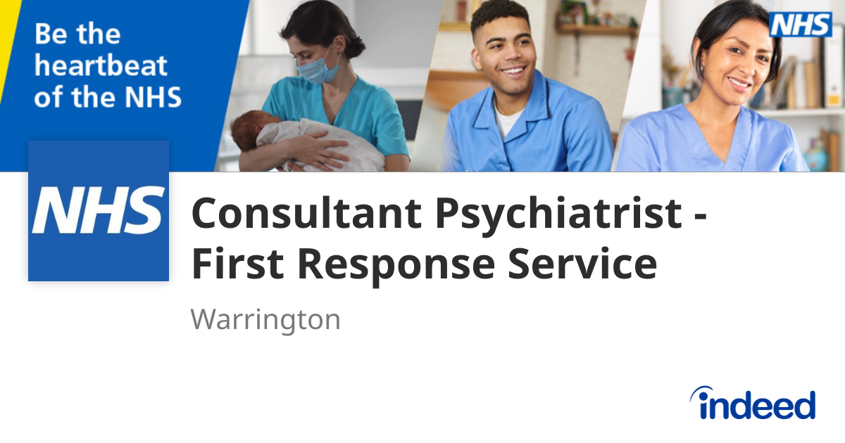 Consultant Psychiatrist - First Response Service - Warrington WA2 8WA ...
