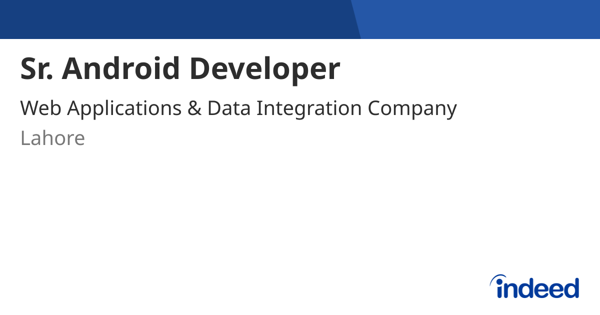 Sr. Android Developer - Lahore - Indeed.com