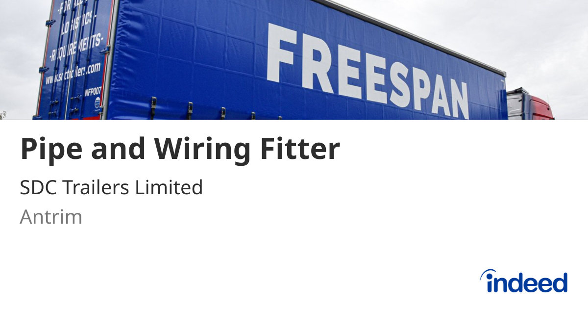Pipe and Wiring Fitter - Antrim BT41 3SS - Indeed.com
