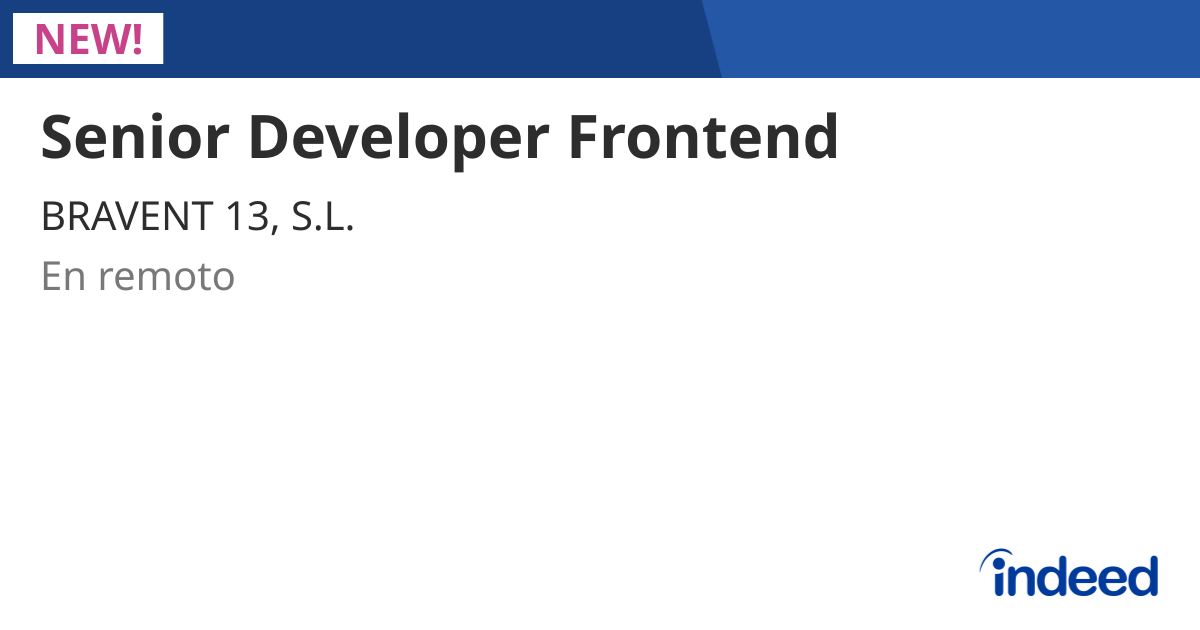 Senior Developer Frontend - En remoto - Indeed.com