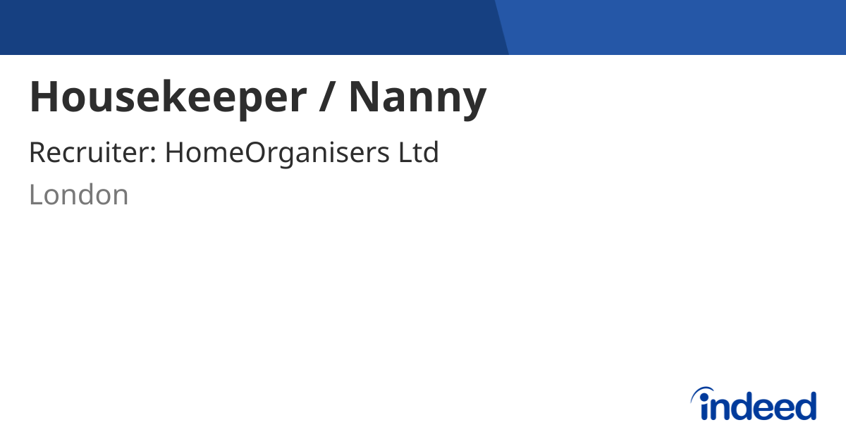Housekeeper / Nanny - London - Indeed.com