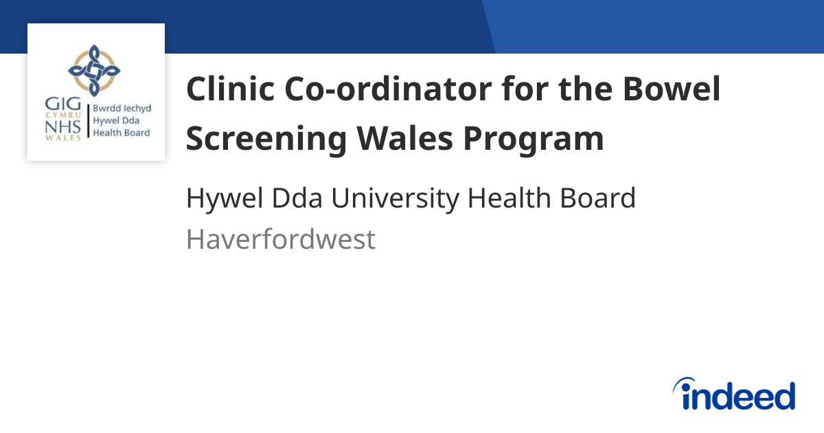 Clinic Co-ordinator for the Bowel Screening Wales Program ...