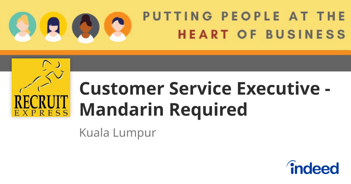 Customer Service Executive - Mandarin Required - Kuala Lumpur - Indeed.com
