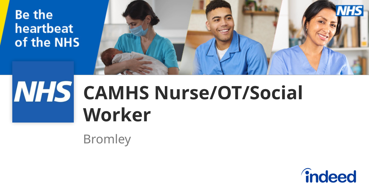 CAMHS Nurse/OT/Social Worker - Bromley BR2 9JG - Indeed.com