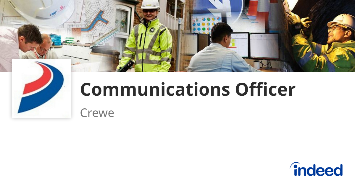 Communications Officer - Crewe CW1 - Indeed.com