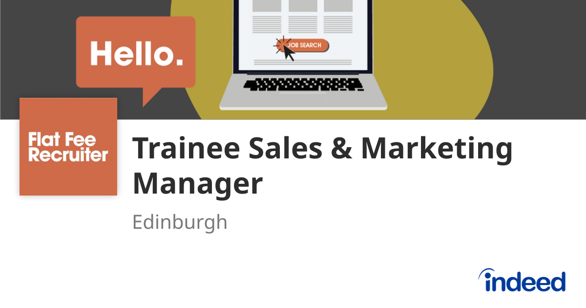Trainee Sales & Marketing Manager - Edinburgh EH2 2LE - Indeed.com