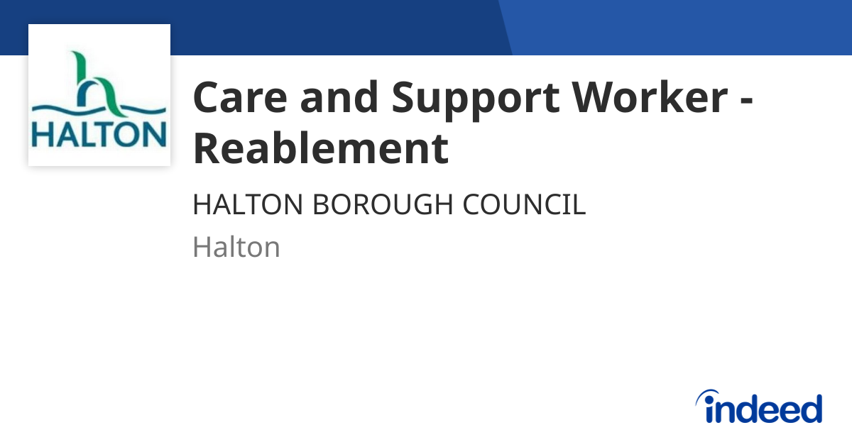 Care and Support Worker - Reablement - Halton - Indeed.com