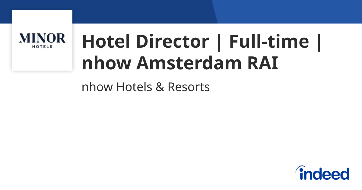 General Manager | Full-time | nhow Amsterdam RAI - Amsterdam - Indeed.com