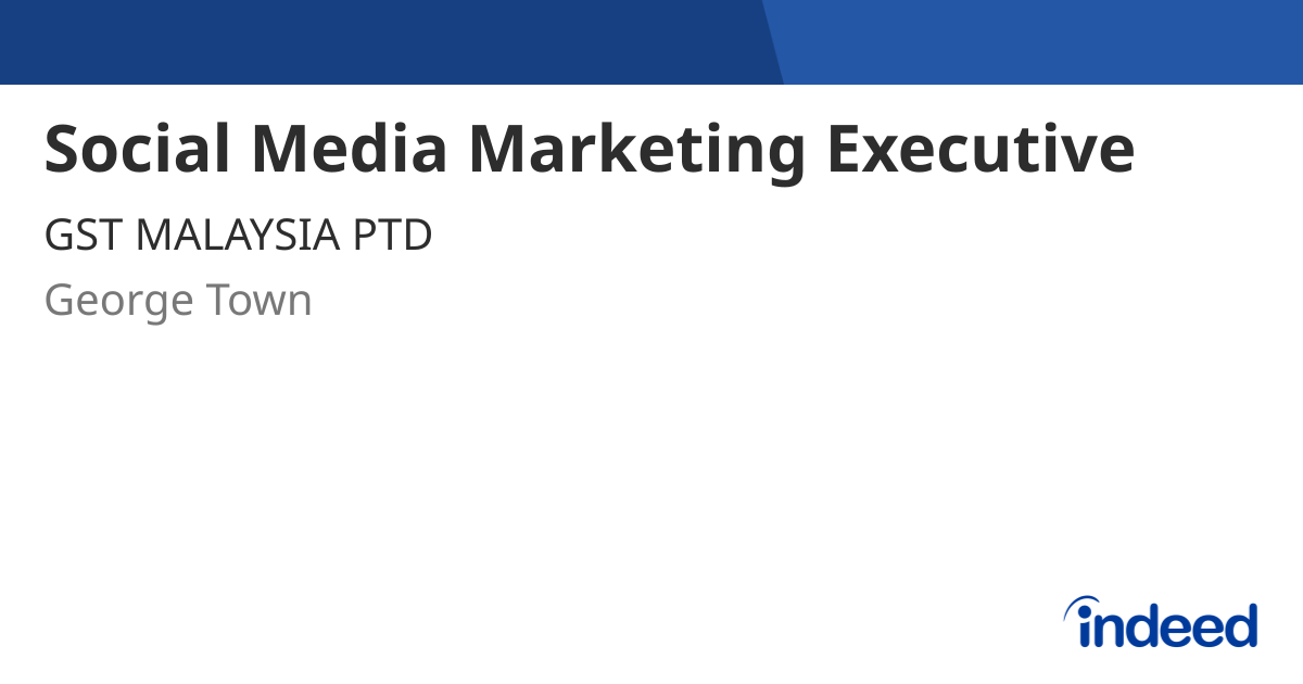 Social Media Marketing Executive - George Town - Indeed.com