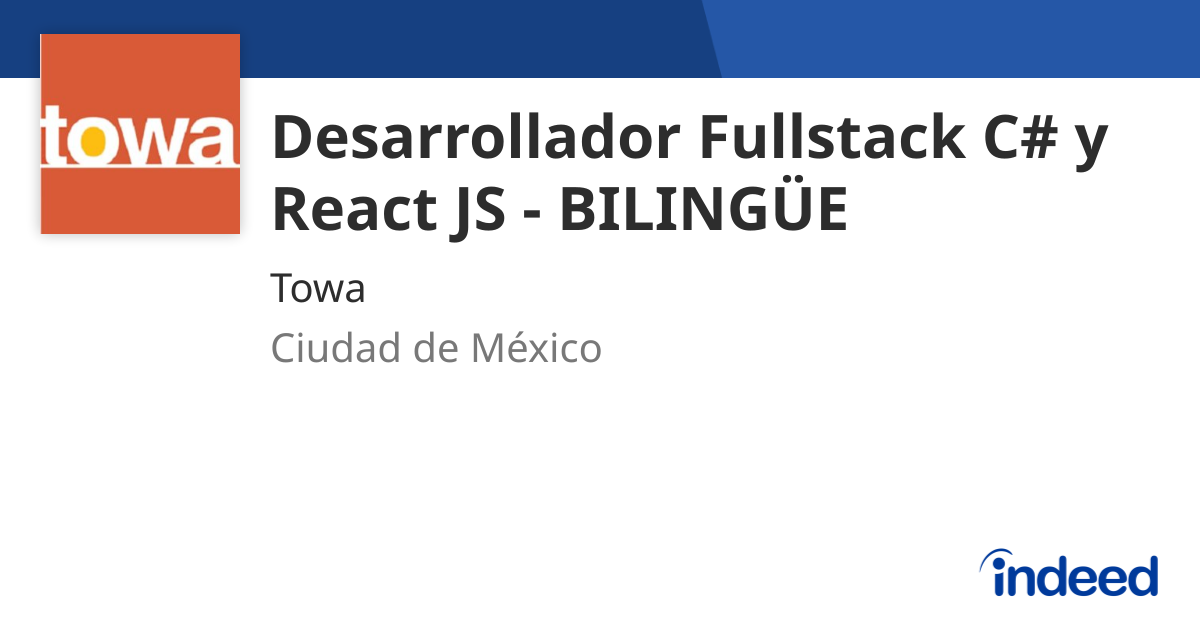 Desarrollador Fullstack C# y React JS - BILINGÜE - Ciudad de México ...
