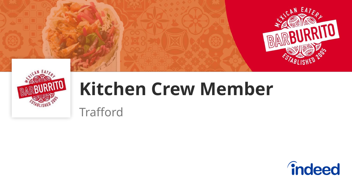 Kitchen Crew Member - Trafford M17 8EH - Indeed.com