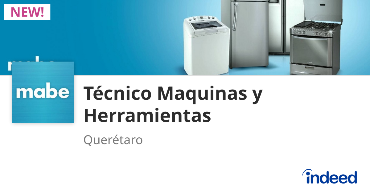 Técnico Maquinas y Herramientas - Querétaro, Qro. - Indeed.com