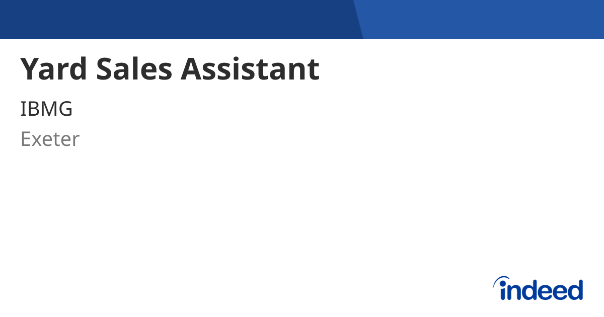Yard Sales Assistant - Exeter - Indeed.com
