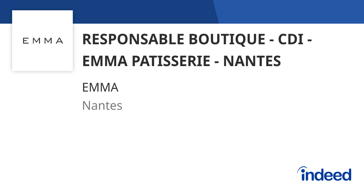 RESPONSABLE BOUTIQUE - CDI - EMMA PATISSERIE - NANTES - 44000 Nantes ...