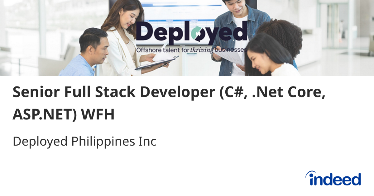 Senior Full Stack Developer (C#, .Net Core, ASP.NET) WFH - Philippines - Indeed.com