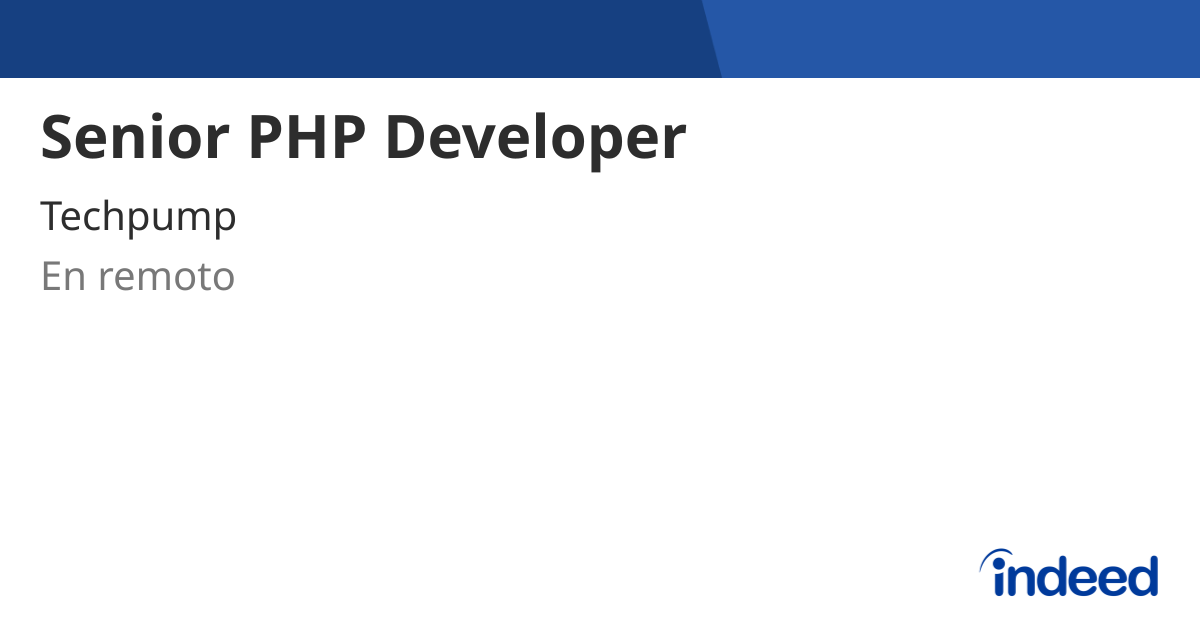 Senior PHP Developer - En remoto - Indeed.com