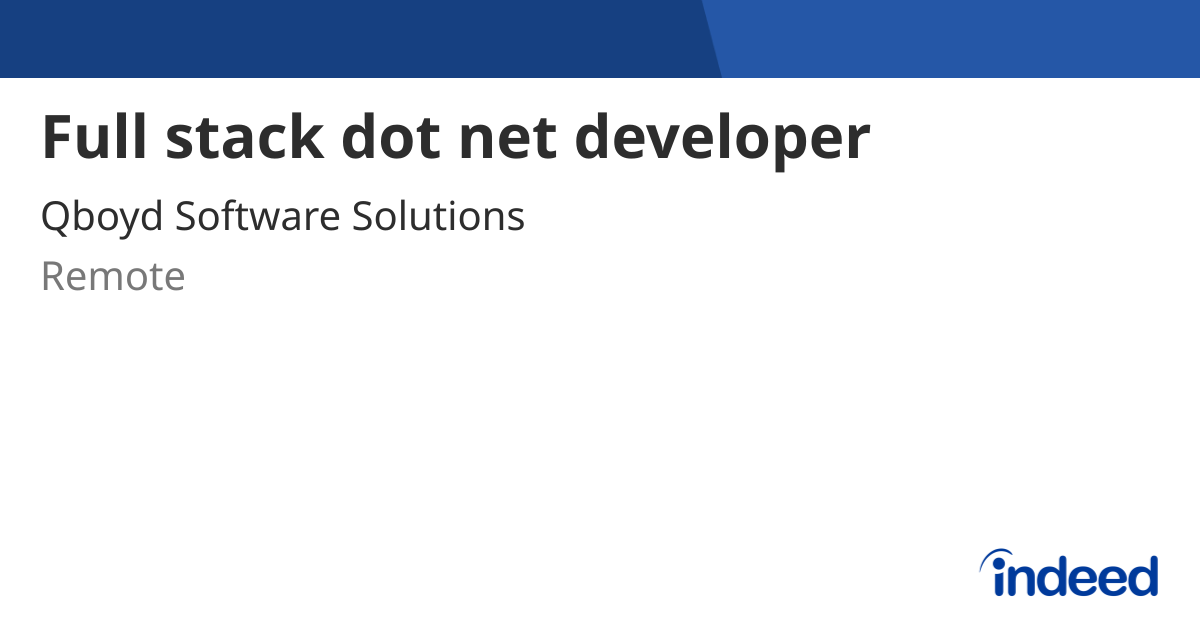 Full stack dot net developer - Remote - Indeed.com