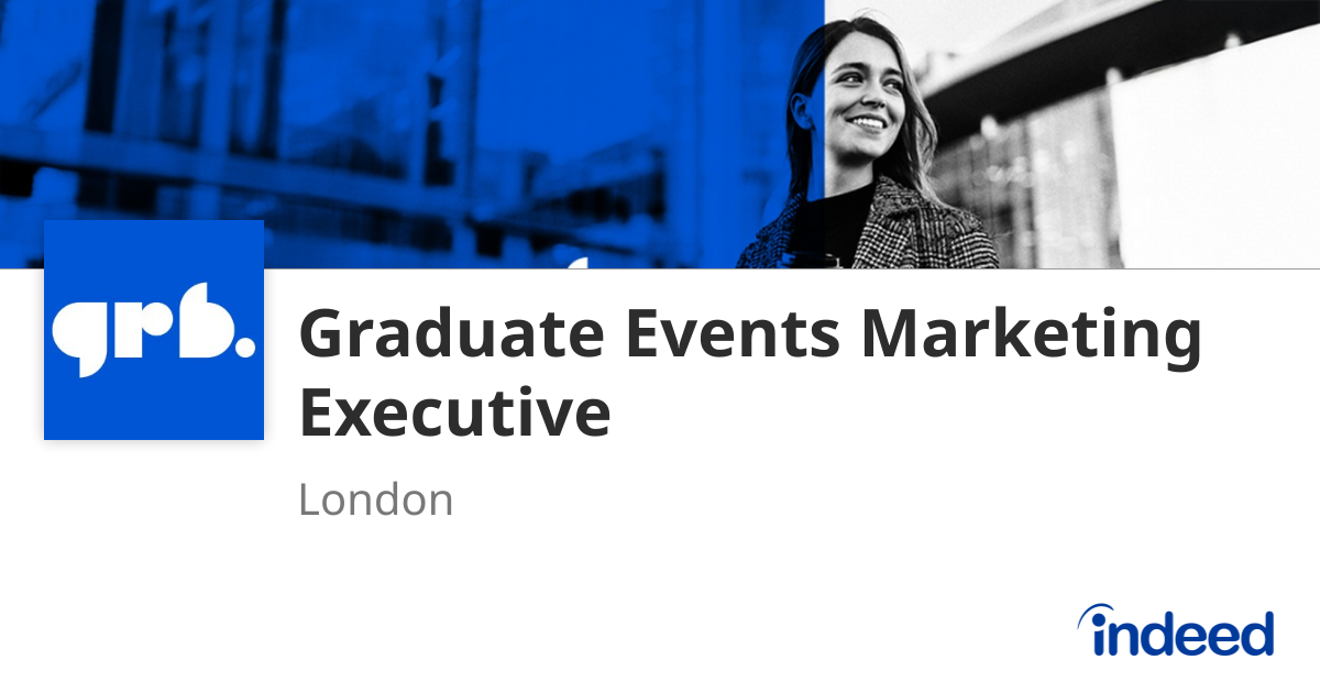Graduate Events Marketing Executive - London - Indeed.com