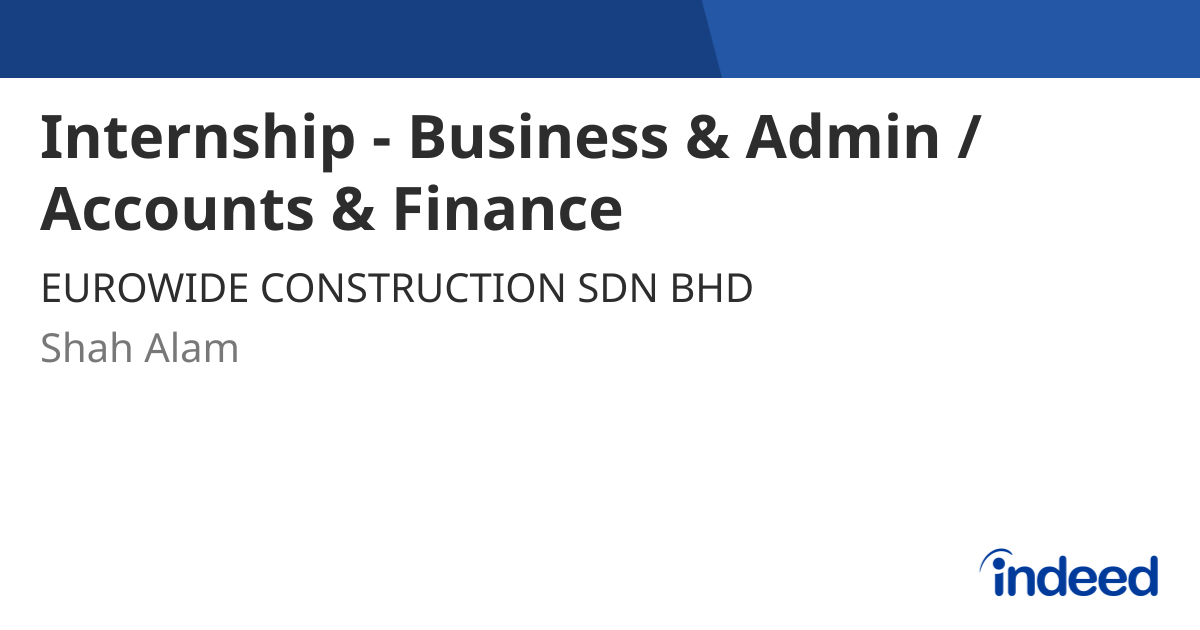 Internship - Business & Admin / Accounts & Finance - Shah Alam - Indeed.com