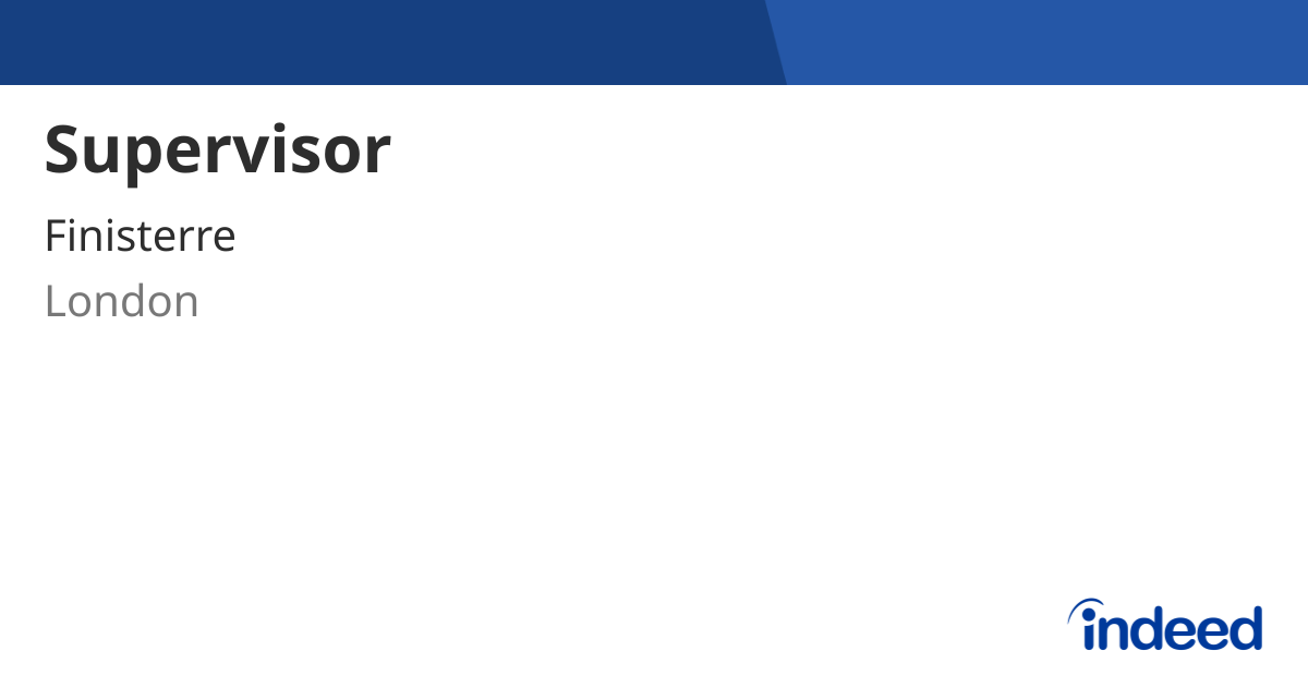 Supervisor - London - Indeed.com