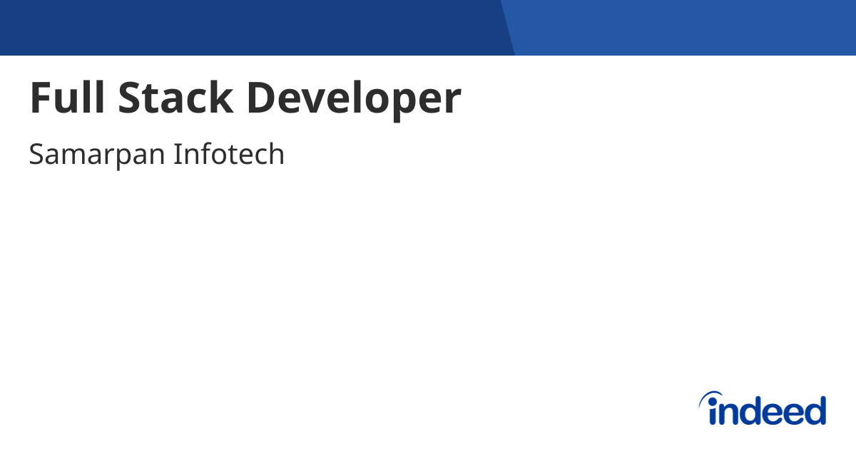Full Stack Developer - Ahmedabad, Gujarat - Indeed.com
