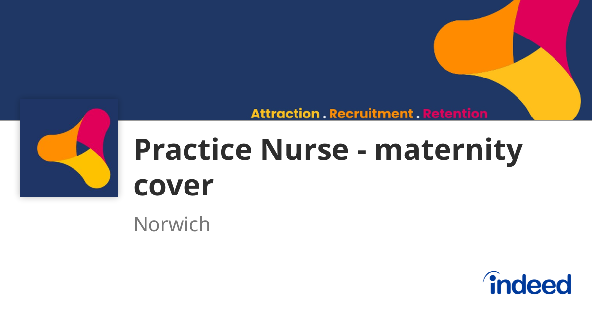 Practice Nurse - maternity cover - Norwich NR13 5RP - Indeed.com