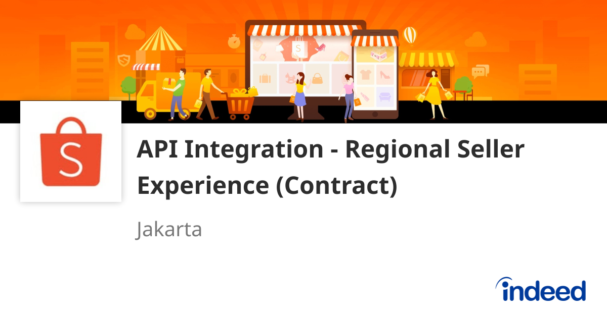 API Integration - Regional Seller Experience (Contract) - Jakarta ...