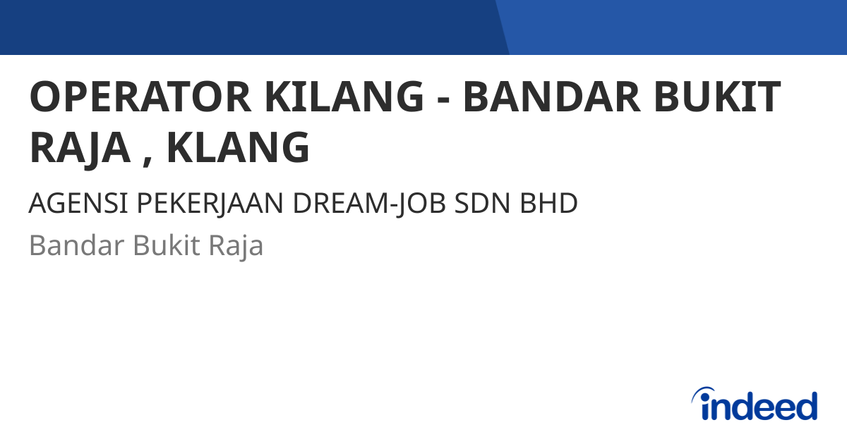 OPERATOR KILANG - BANDAR BUKIT RAJA , KLANG - Bandar Bukit Raja ...
