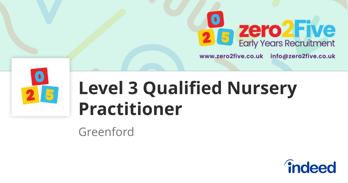 Level 3 Qualified Nursery Practitioner - Greenford - Indeed.com