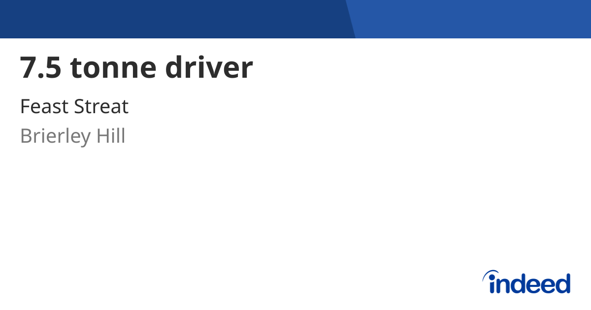 7.5 tonne driver - Brierley Hill DY5 3TG - Indeed.com