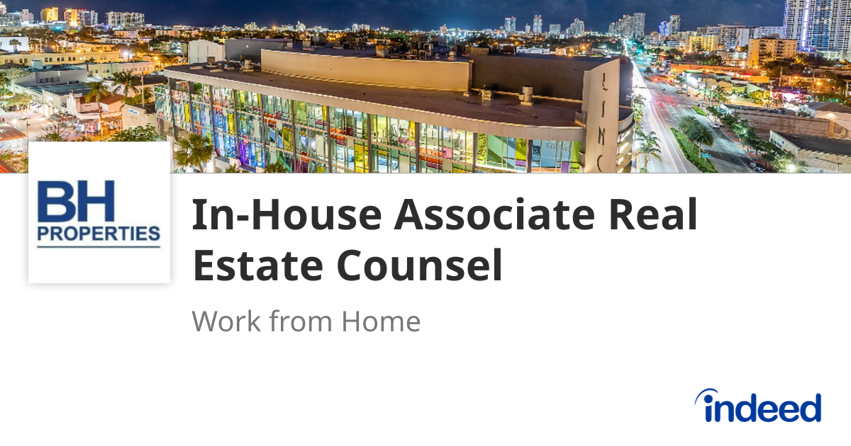 In-House Associate Real Estate Counsel - Work from Home - Indeed.com