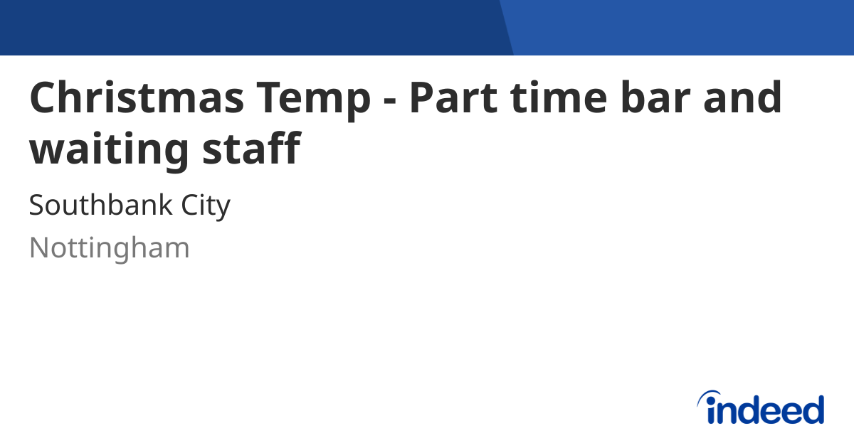 Christmas Temp - Part time bar and waiting staff - Nottingham NG1 6DQ ...